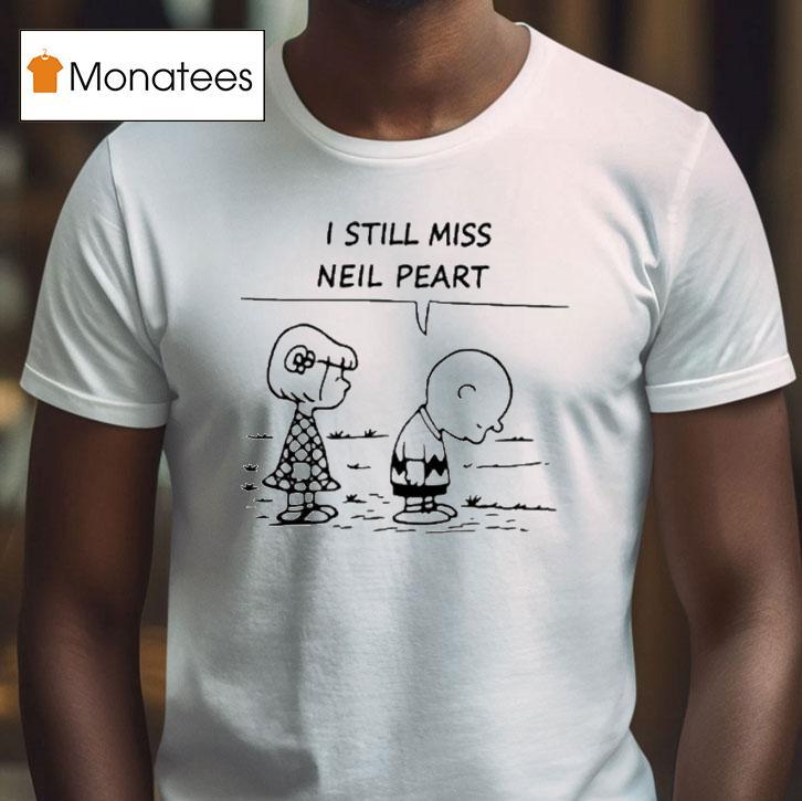 Charlie Brown And Lucy The Peanuts I Still Miss Neil Peart Shirt ...